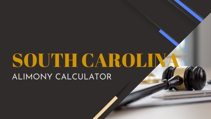 South Carolina Alimony Calculator – Divorce & Spousal Support