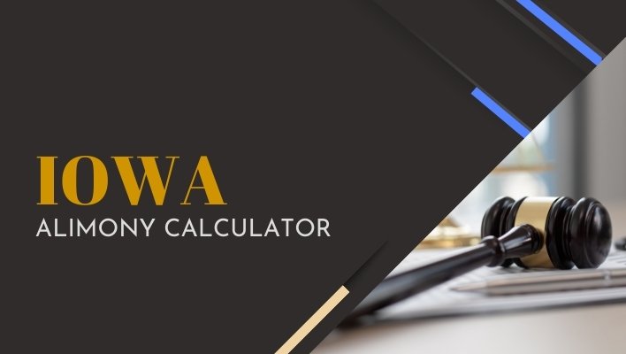 Iowa Alimony Calculator – Divorce & Spousal Support