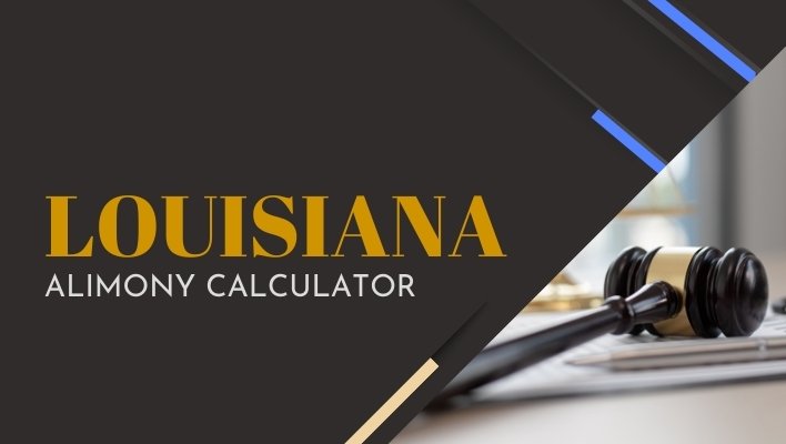Louisiana Alimony Calculator – Divorce & Spousal Support